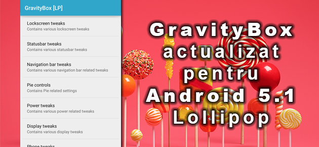 Xposed: GravityBox actualizat pentru Android 5.1 Lollipop