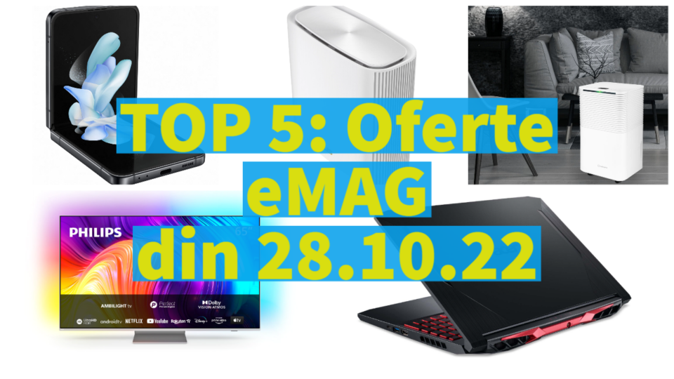 TOP 5: Oferte eMAG din 28.10.22 (televizor Philips cu rată de refresh ...