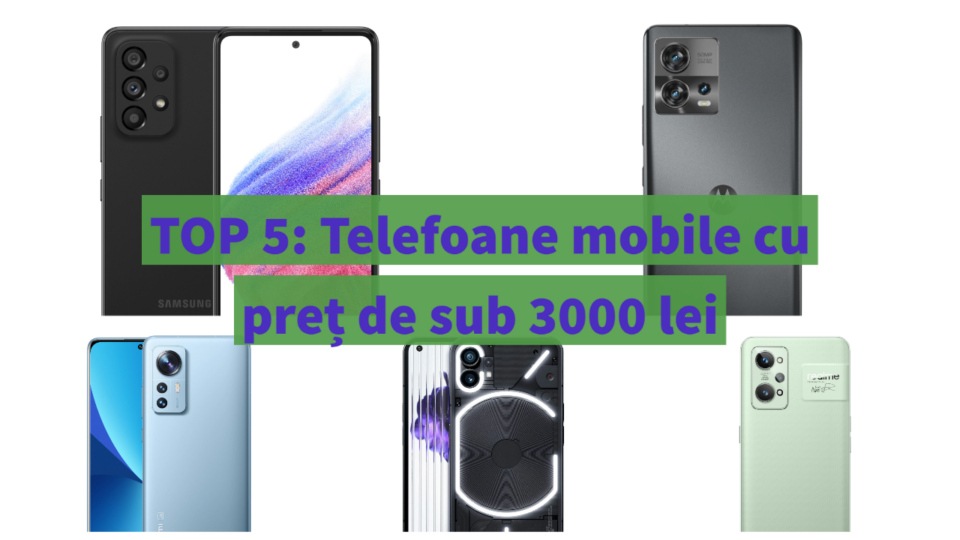 TOP 5:📱 Telefoane mobile cu preț de sub 3000 lei - 10.22