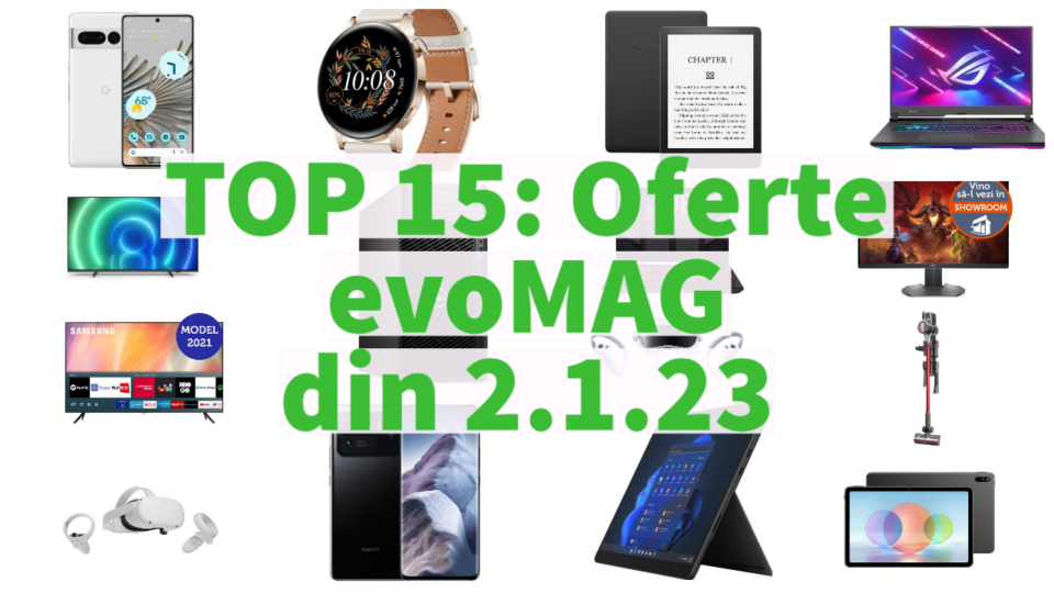 TOP 15: Oferte evoMAG din 2.1.23 (Pixel 7 Pro, Microsoft Surface Pro 8 ...