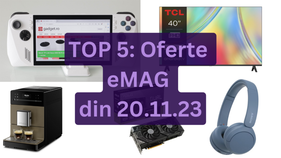 TOP 5: Oferte eMAG din 20.11.23