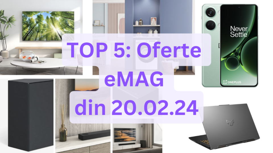 TOP 5: Oferte eMAG din 20.02.24 (cel mai ieftin televizor cu diagonala ...