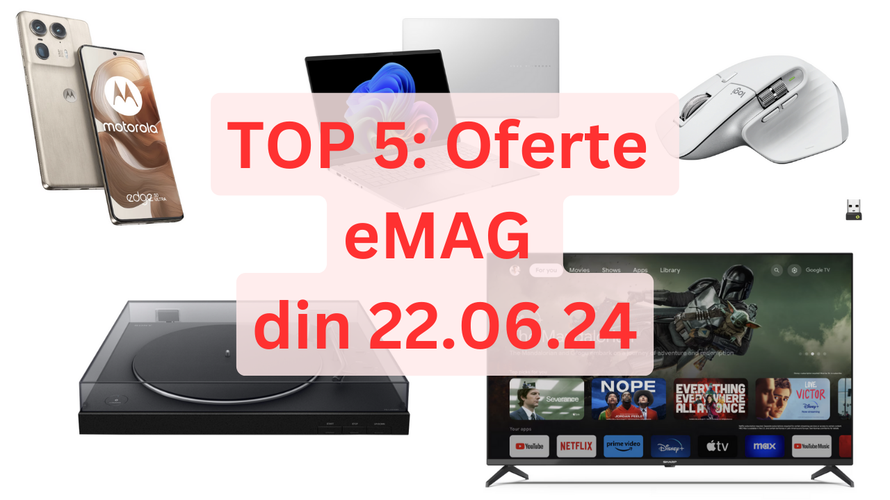 TOP 5: Oferte eMAG din 22.06.24 (cel mai bun mouse ca ergonomie, laptop ...