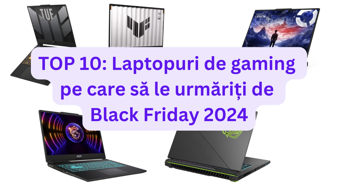 TOP 10: Laptopuri de gaming care merită atenție de Black Friday 2024 la ...