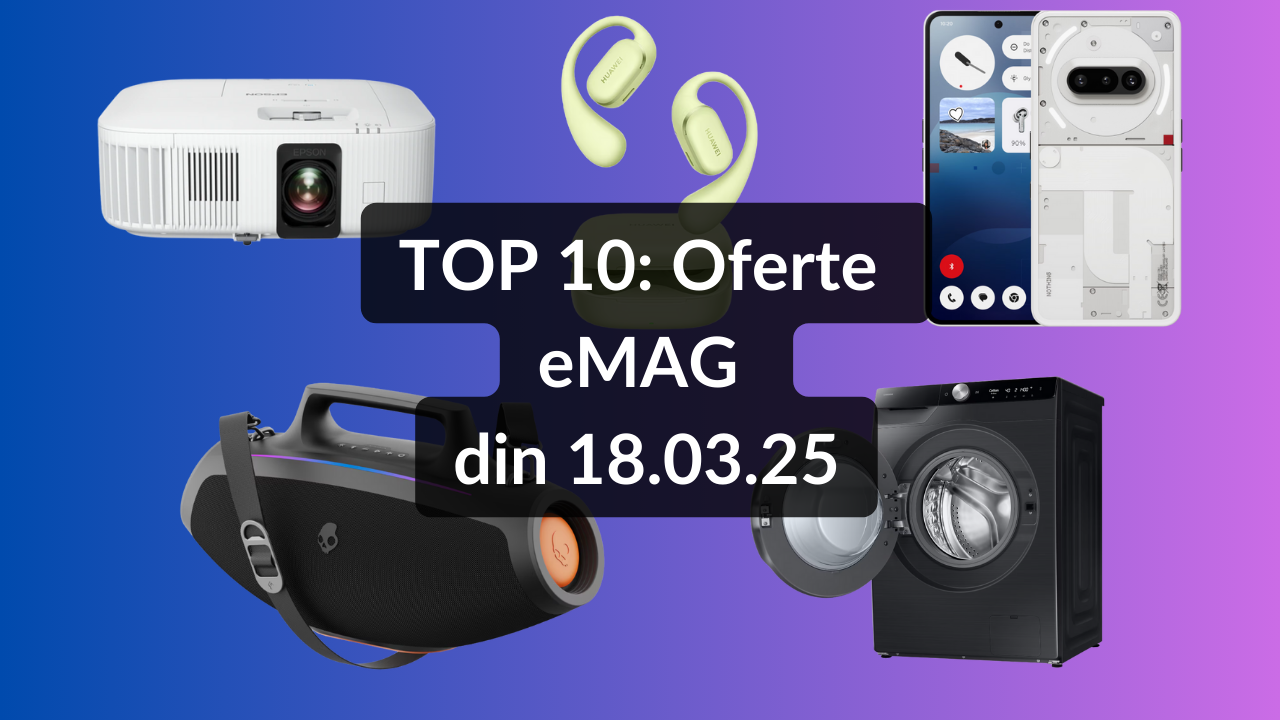 TOP 10: Oferte eMAG din 18.03.25 (telefon mobil mid-range cu design mai ...