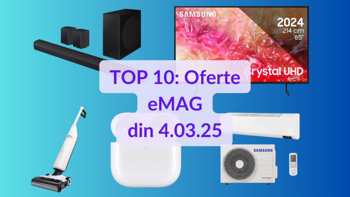 TOP 10: Oferte eMAG din 4.03.25 (cel mai ieftin televizor Samsung pe ...