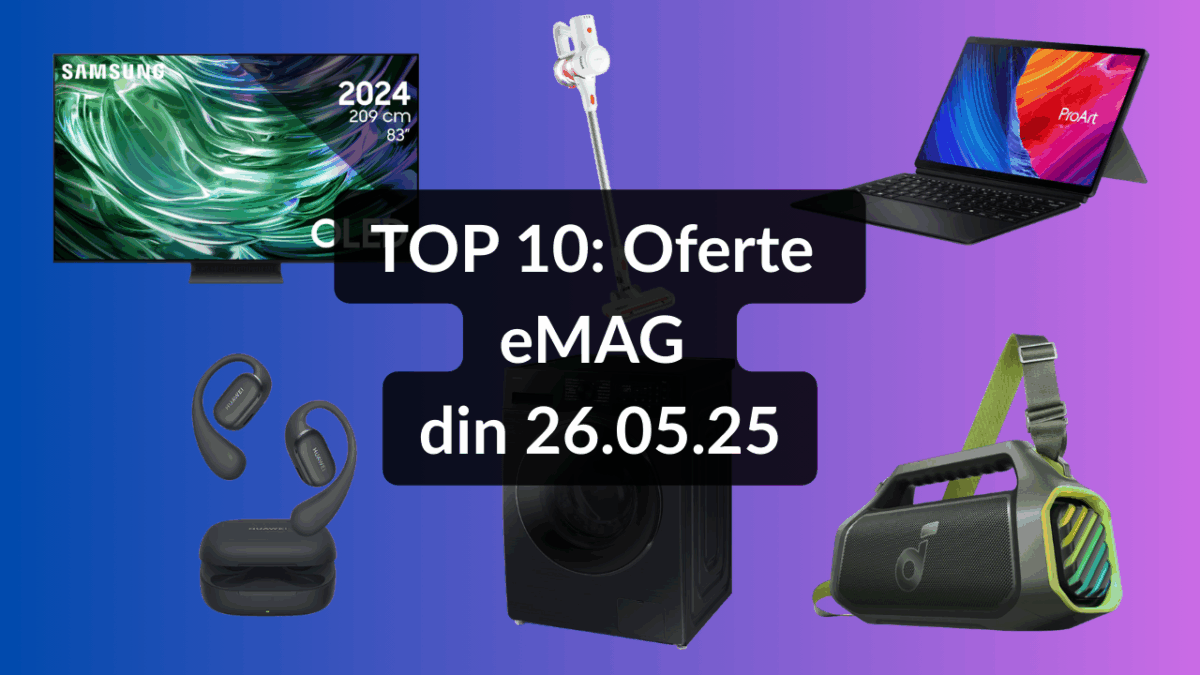 TOP 10: Oferte eMAG din 26.05.25 (televizor OLED Samsung pe diagonala ...