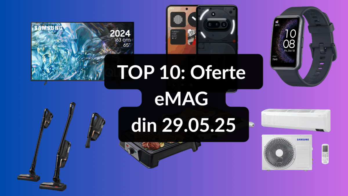TOP 10: Oferte eMAG din 29.05.25 (televizor QLED Samsung pe diagonala ...