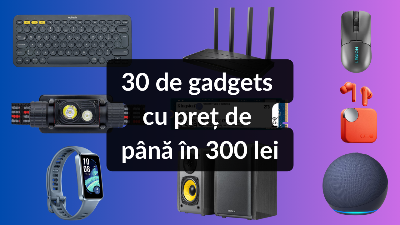 30 de gadgets cu preț de până în 300 lei - ep. 10