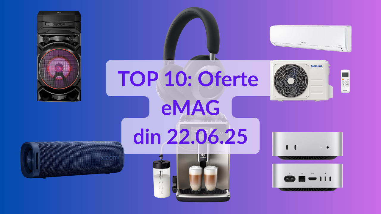 TOP 10: Oferte eMAG din 22.06.25 (televizor MiniLED TCL cu diagonala de ...