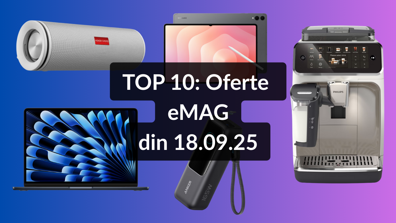 TOP 10: Oferte eMAG din 18.09.25 (cea mai mare tabletă Android în ...